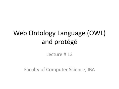 PPT Web Ontology Language OWL and protégé PowerPoint Presentation ID 2566823