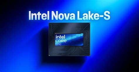 Intel Nova Lake S De Contaría Con Un Nuevo Socket Lga 1954