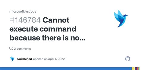 cannot execute command because there is no active text editor when file
