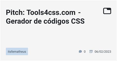 Pitch Gerador De Códigos Css · Itsfematheus · Tabnews