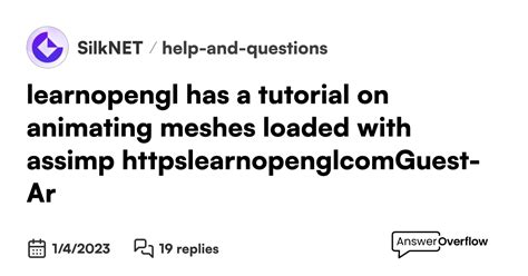 Learnopengl Has A Tutorial On Animating Meshes Loaded With Assimp Its Skeletal Yes But It Should