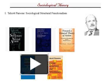I Talcott Parsons Sociological Structural Functionalism Presentation Free To View