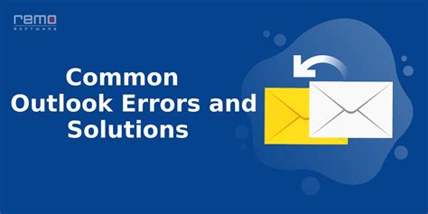 Outlook Errors And Their Solutions The Ultimate Guide
