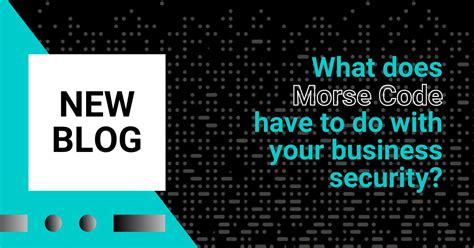 Cybersecurity Itsecurity Cybercrime Morsecode Blog Richard Andreae