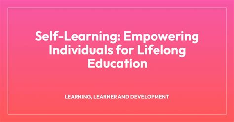 Self Learning Empowering Individuals For Lifelong Education • Teachers Institute