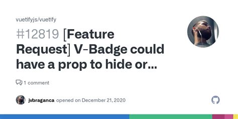 Feature Request V Badge Could Have A Prop To Hide Or Show It Issue Vuetifyjs