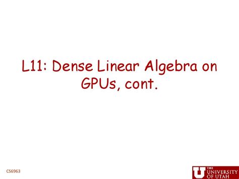 L11 Dense Linear Algebra On Gpuscontword文档在线阅读与下载无忧文档
