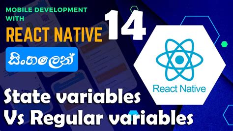 Mobile App Development With React Native Sinhala සිංහලෙන් 14 React State Vs Regular