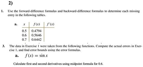 Solved 2 Use The Forward Difference Formulas And Backward Difference