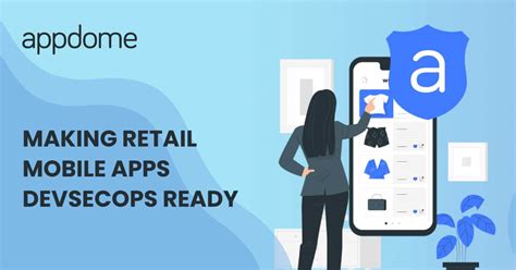 Making Retail Mobile Apps Devsecops Ready