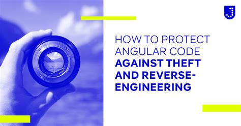 Protect Angular Code Against Theft And Reverse Engineering