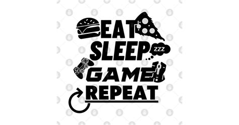 Gamer Daily Routine Gaming Eat Sleep Game Repeat T Shirt Teepublic