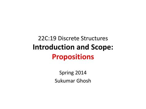 Ppt 22c19 Discrete Structures Introduction And Scope Propositions