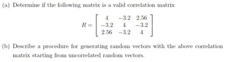 A Determine If The Following Matrix Is A Valid Chegg Com