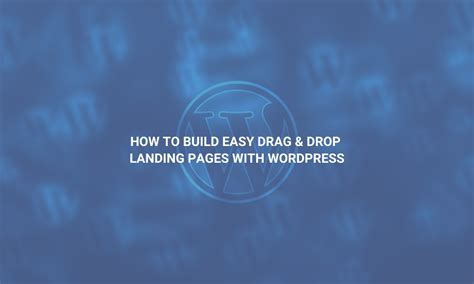how to build easy drag and drop landing pages with wordpress alpha academy