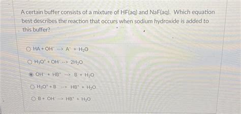 solved a certain buffer consists of a mixture of hf aq and