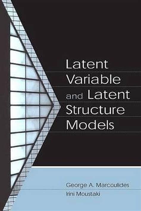 quantitative methodology series latent variable and latent structure