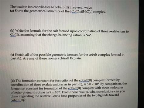 Solved The Oxalate Ion Coordinates To Cobalt Ii In Several