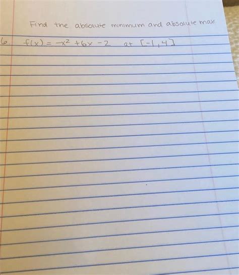Solved Find The Absolute Minimum And Absolute Max