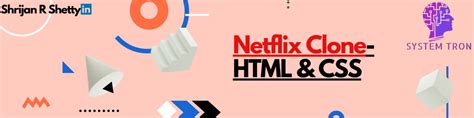 Shrijan R Shetty On Linkedin Systemtroninternship Webdevelopment Html Css Netflixclone
