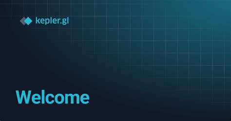 Welcome Keplergl