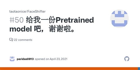 给我一份pretrained model 吧，谢谢啦。 · issue 50 · taotaonice faceshifter · github