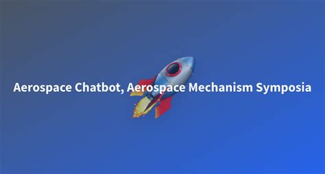 Aerospace Chatbots A Hugging Face Space By Ai Aerospace