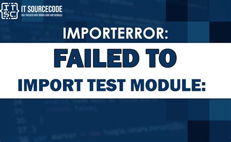 importerror failed to import test module [solved]