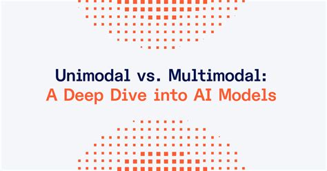 Unimodal Vs Multimodal AI Key Differences Explained