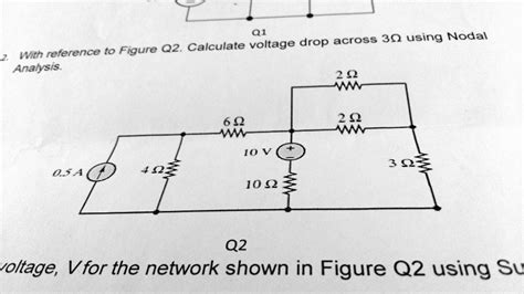 solved with reference to figure q2 calculate the voltage drop across