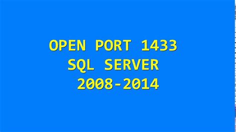 Open Port 1433 Sql Server 2014 Connecting From Another Computer 5 Minutes Youtube