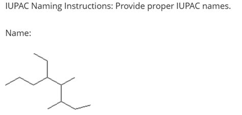 Solved IUPAC Naming Instructions: Provide proper IUPAC | Chegg.com