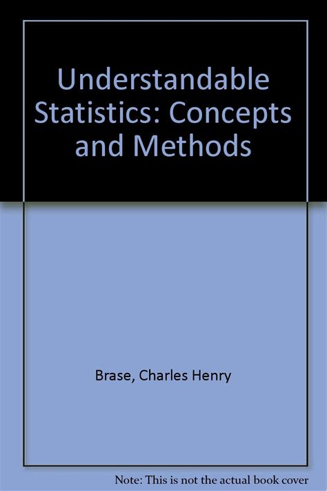 understandable statistics concepts and methods 9780618266746 brase charles henry