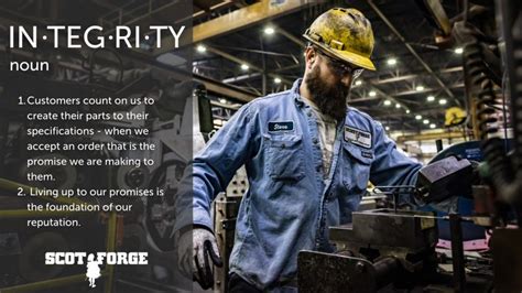 Integrity Is A Foundational Pillar Of Scot Forge We Deliver Our