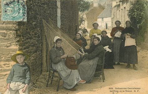 35 Cancale Industries Cancalaises Le Filet De Pêche Et Le Tricot 1905