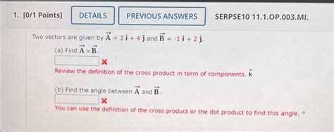 Solved Two Vectors Are Given By A 3i 4 And B 1i 2 Chegg Com
