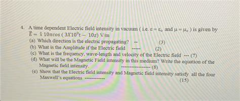 Solved 4 A Time Dependent Electric Field Intensity In