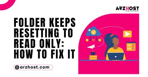 Folder Keeps Resetting To Read Only How To Fix It