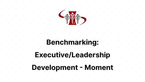Moment Benchmarking Executive Leadership Development Ele Group