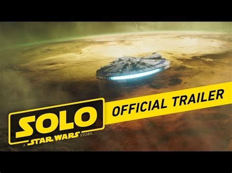 Solo A Star Wars Story Official Trailer
