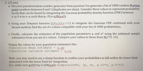 5 25 Pts A Use Your Pseudorandom Number Generator