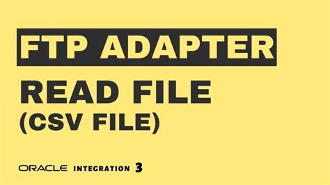 How To Read Csv File From Sftp Directory With Ftp Adapter Connection In