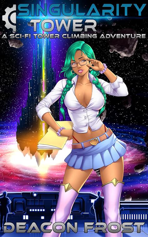 Singularity Tower A Sci Fi Tower Climbing Adventure Ebook