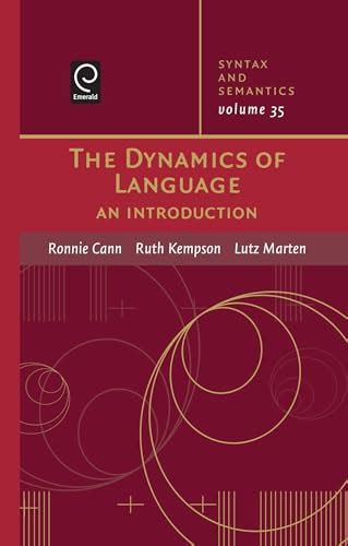 The Dynamics Of Language 35 Syntax And Semantics 9780126135367