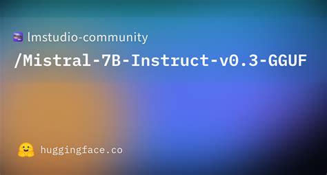 Lmstudio Communitymistral 7b Instruct V03 Gguf · Hugging Face