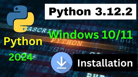 How To Install Python 3122 On Windows 1011 Latest Version Youtube