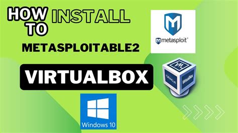 How To Install Metasploitable 2 On Virtualbox Step By Step Guide For