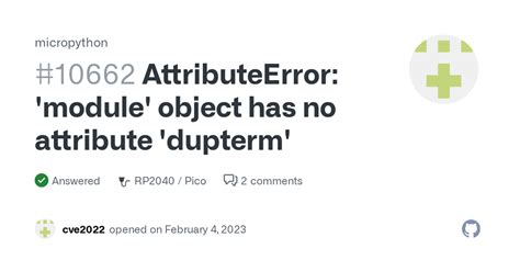 Attributeerror Module Object Has No Attribute Dupterm · Micropython · Discussion 10662
