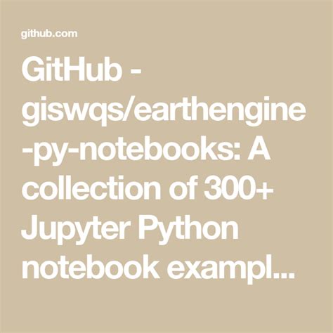 GitHub Giswqs Earthengine Py Notebooks A Collection Of Jupyter Python Notebook Examples