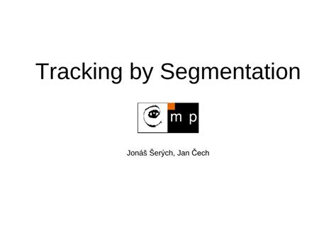 Pdf Tracking By Segmentation Cvutcz · 2 Segmentation Pre Training